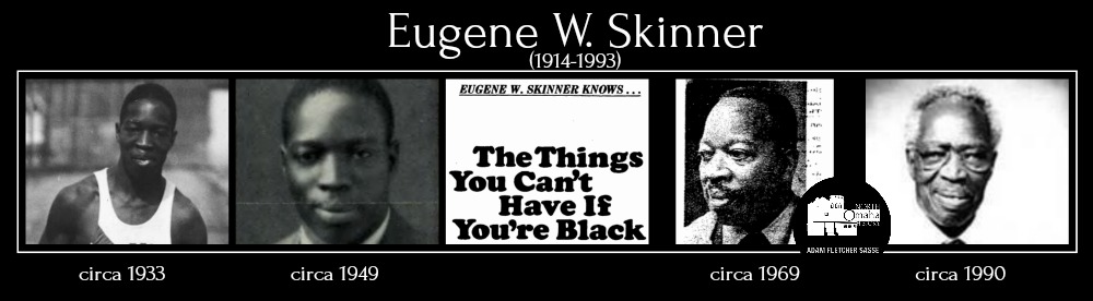 A Biography of North Omaha’s Eugene Skinner – NorthOmahaHistory.com