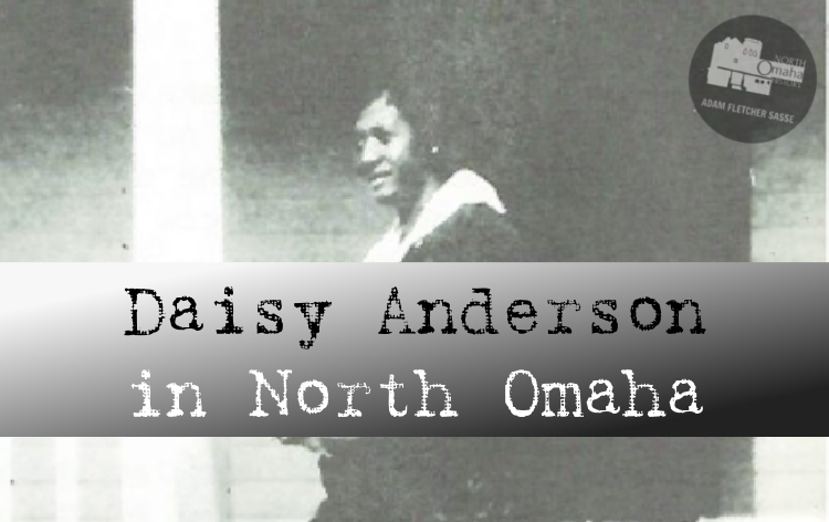 Daisy Anderson in North Omaha – NorthOmahaHistory.com