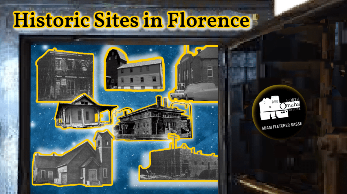 A Directory of Historic Places in Florence – NorthOmahaHistory.com