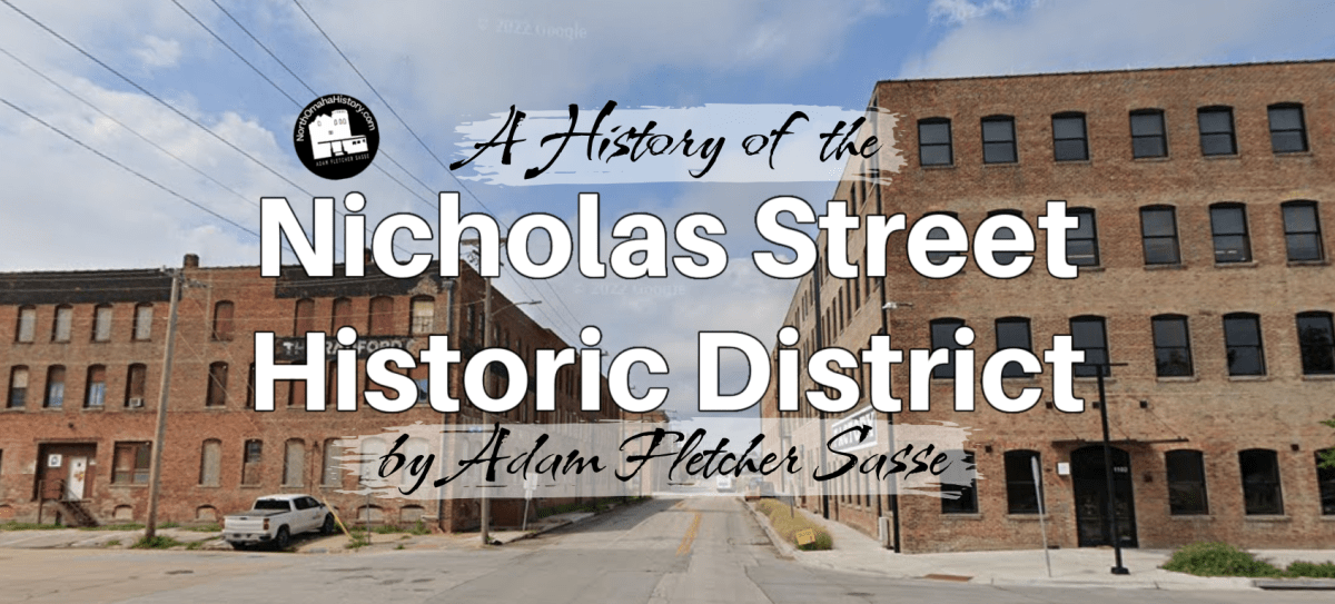 A History of the Nicholas Street Historic District – NorthOmahaHistory.com